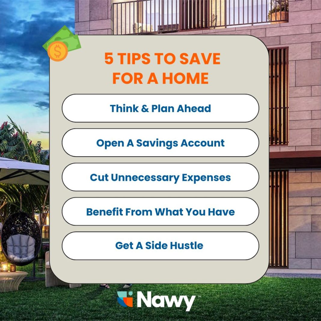 Saving For A Home In 5 Simple Steps - Nawy